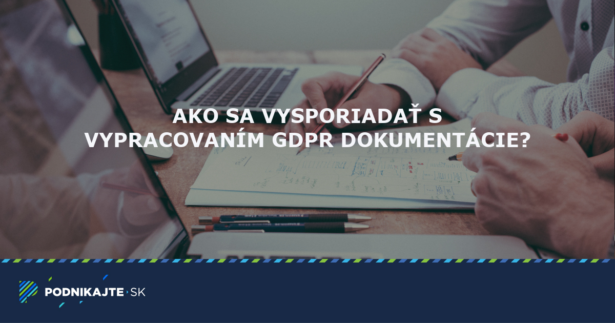 Sú vzory dokumentácie GDPR tá správna voľba? | Podnikajte.sk