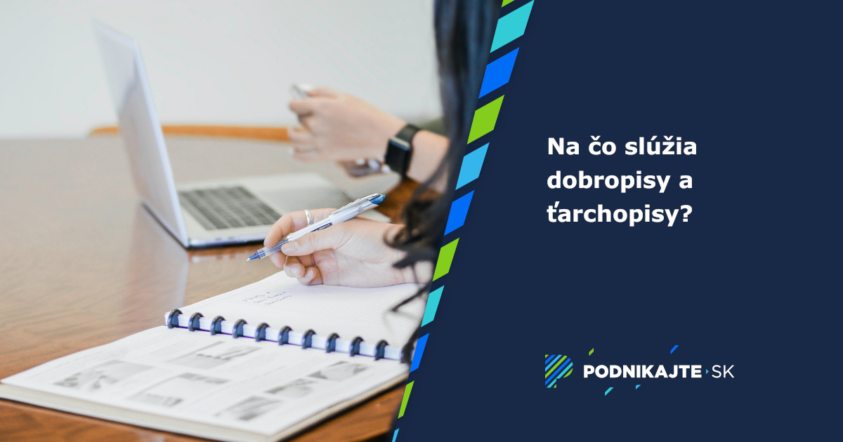Dobropisy a ťarchopisy (oprava základu dane) | Podnikajte.sk