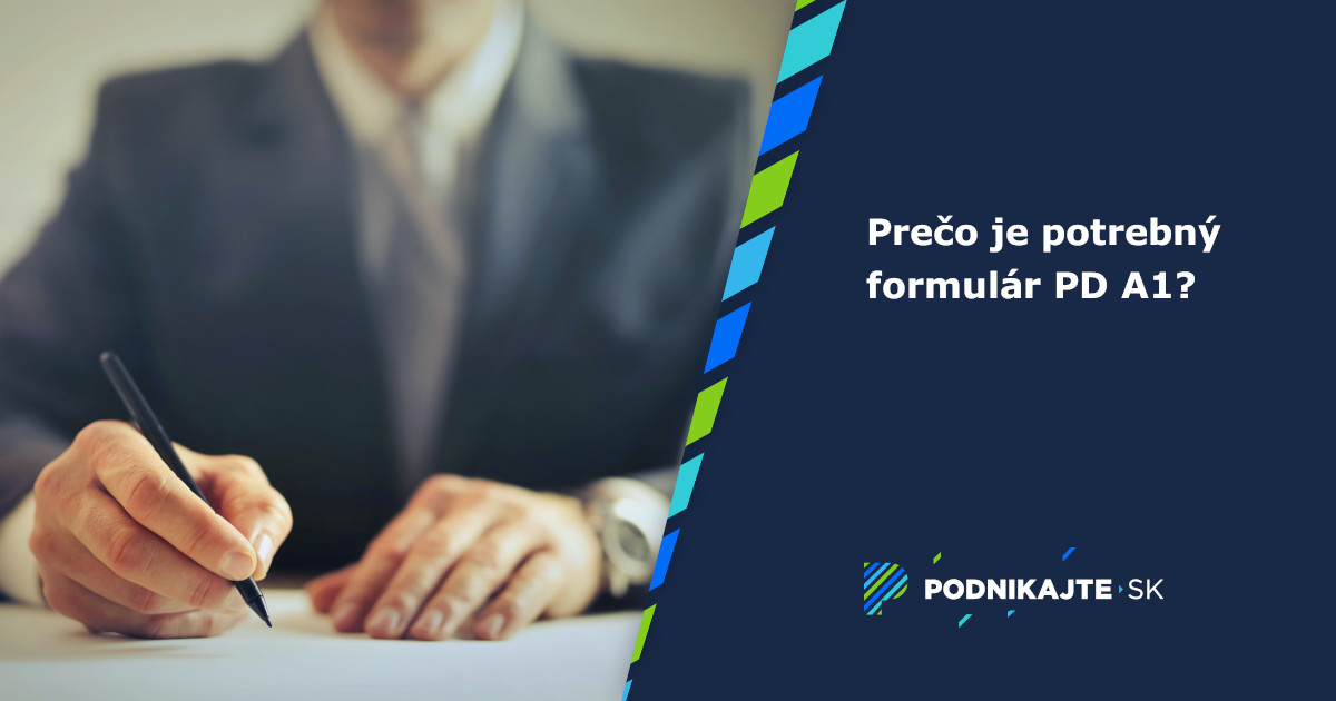 Formulár A1 – na čo slúži a kto ho potrebuje | Podnikajte.sk