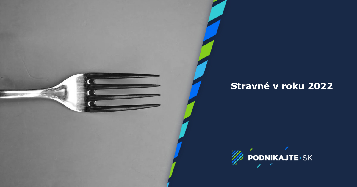 Stravné v roku 2022 | Podnikajte.sk