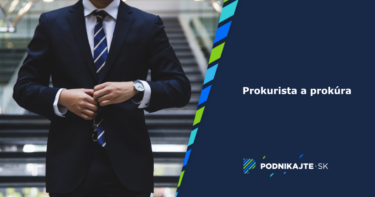 Kto je prokurista a čo je prokúra? | Podnikajte.sk