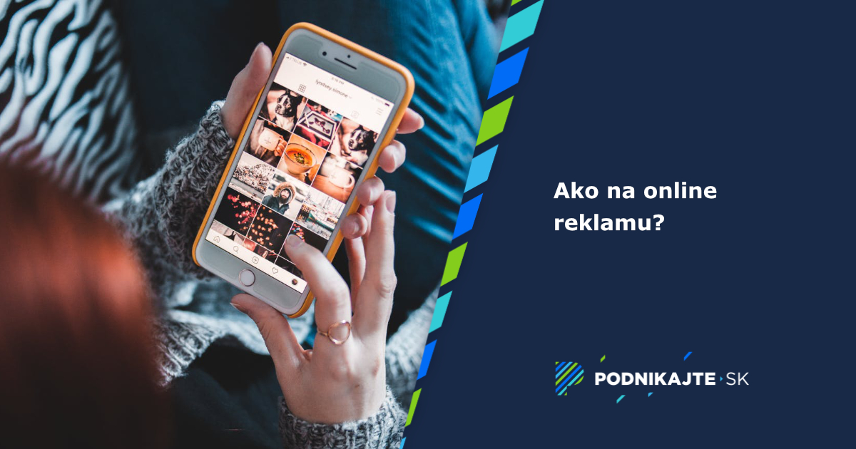 Ako získať zákazníkov pomocou reklamy na internete? | Podnikajte.sk