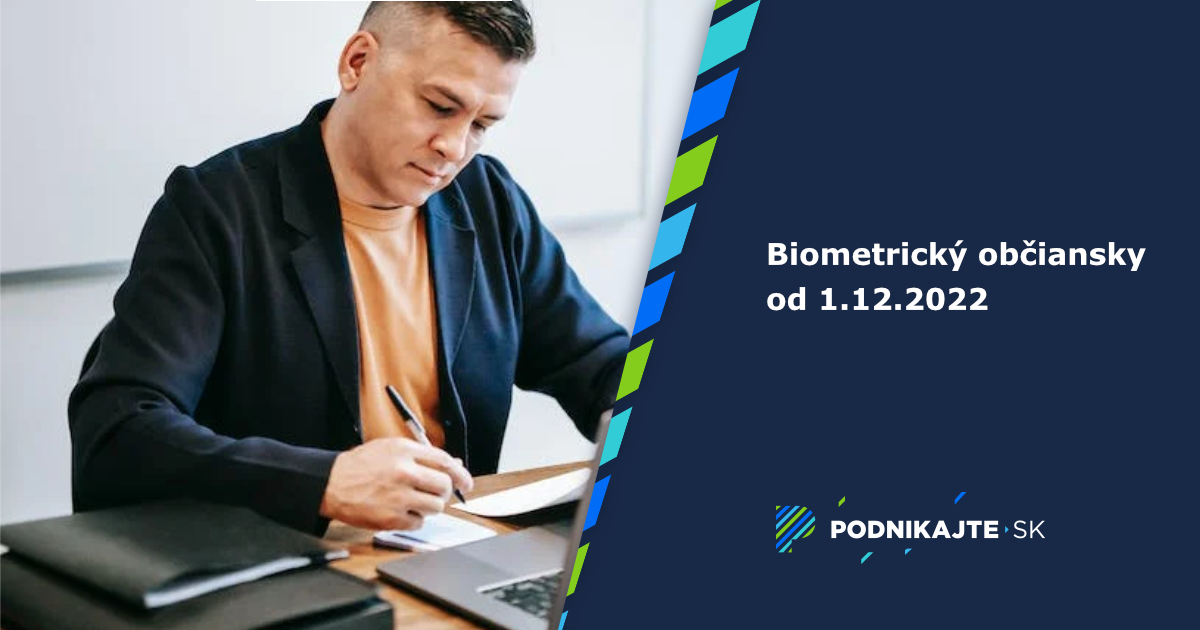 Biometrický občiansky preukaz už od 1.12.2022 | Podnikajte.sk