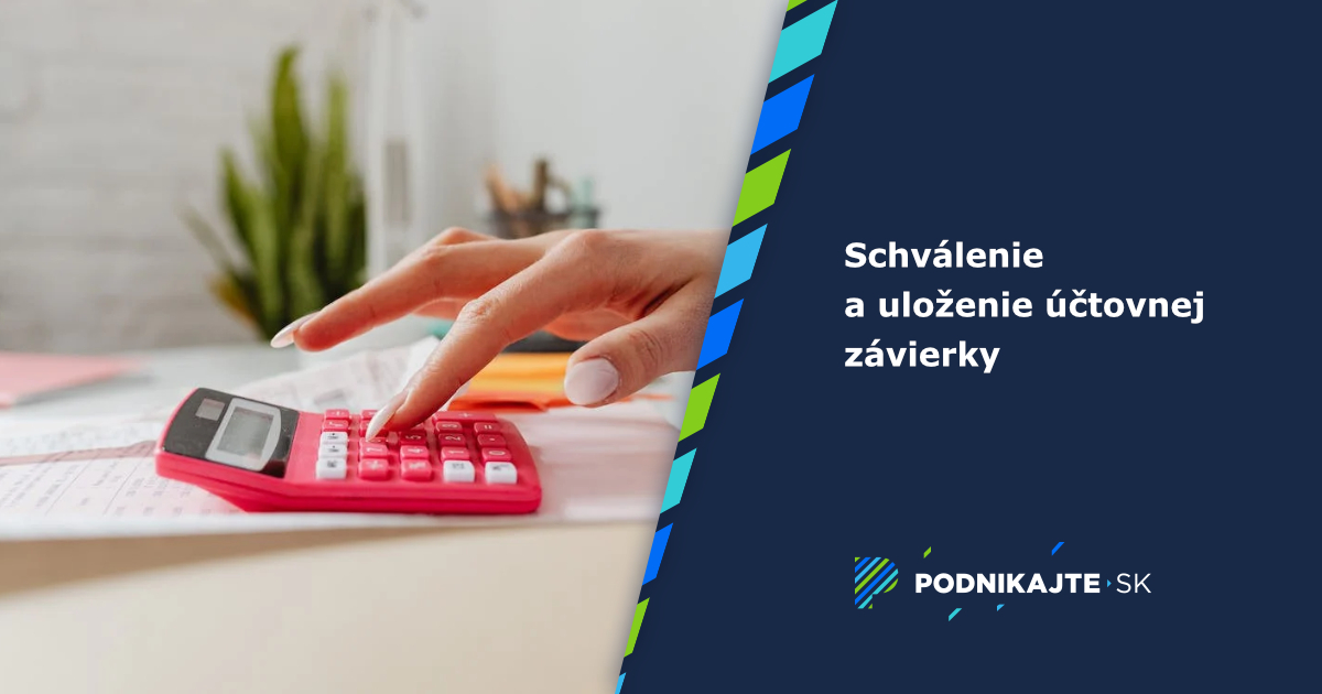 Schválenie účtovnej závierky a uloženie do registra účtovných závierok ...