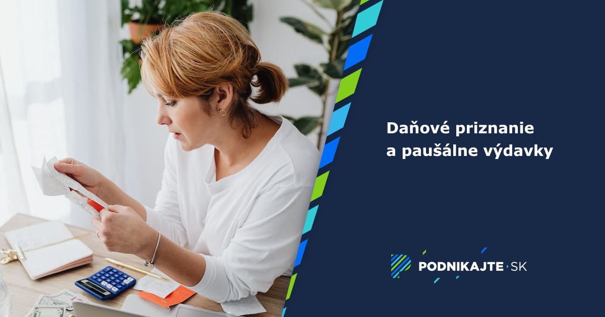 Daňové priznanie a paušálne výdavky za rok 2022 | Podnikajte.sk