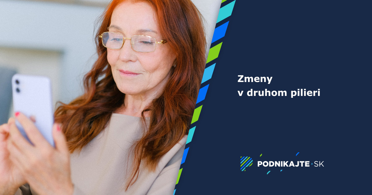 Zmeny v 2. pilieri od 1.1.2023 | Podnikajte.sk