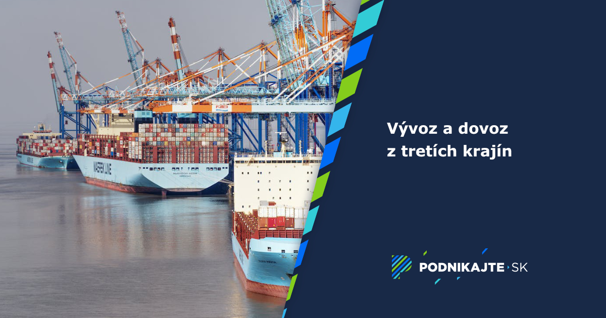 Vývoz a dovoz tovaru z tretích krajín: praktické rady a tipy ...