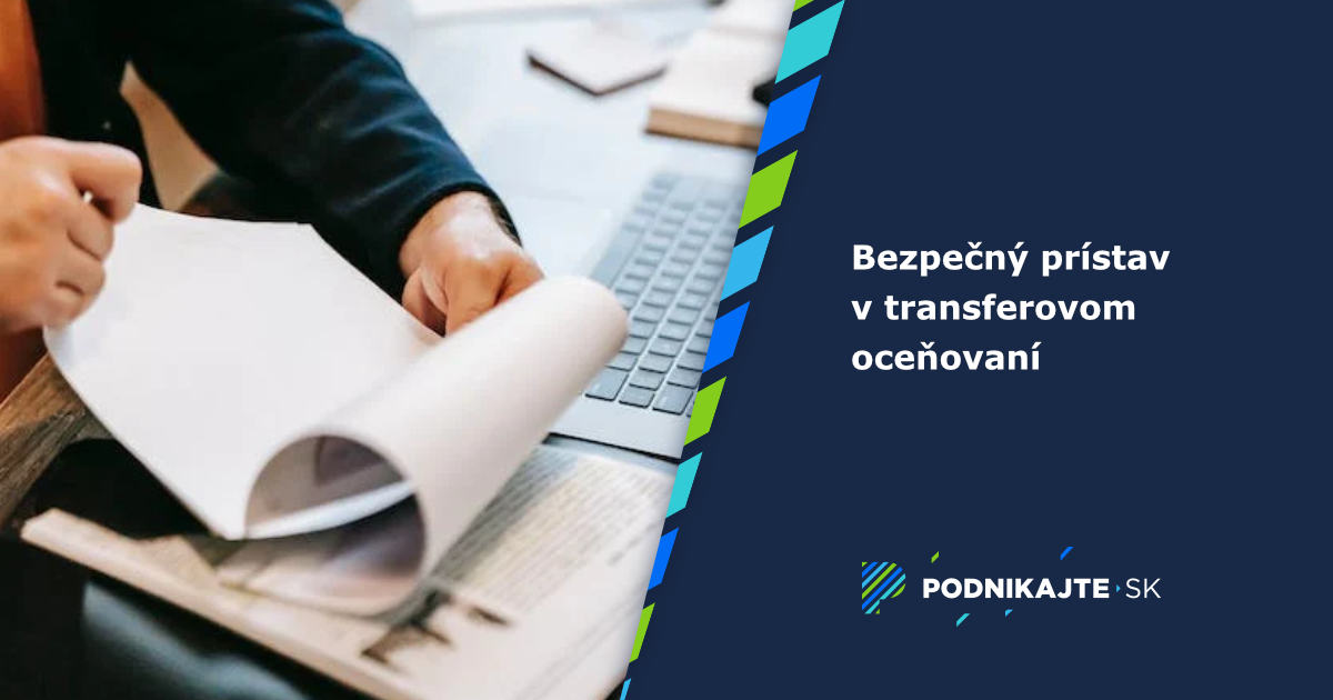 Bezpečný prístav v transferovom oceňovaní od roku 2023 | Podnikajte.sk