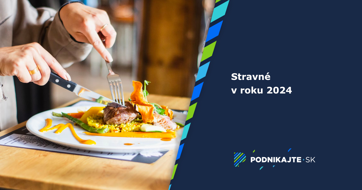 Stravné v roku 2024 | Podnikajte.sk