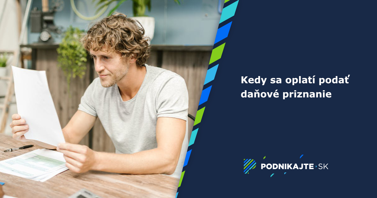 Kedy sa oplatí podať daňové priznanie za rok 2023? | Podnikajte.sk