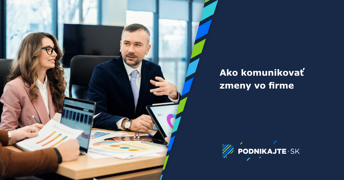 Ako efektívne komunikovať zmeny či inovácie vo firme | Podnikajte.sk