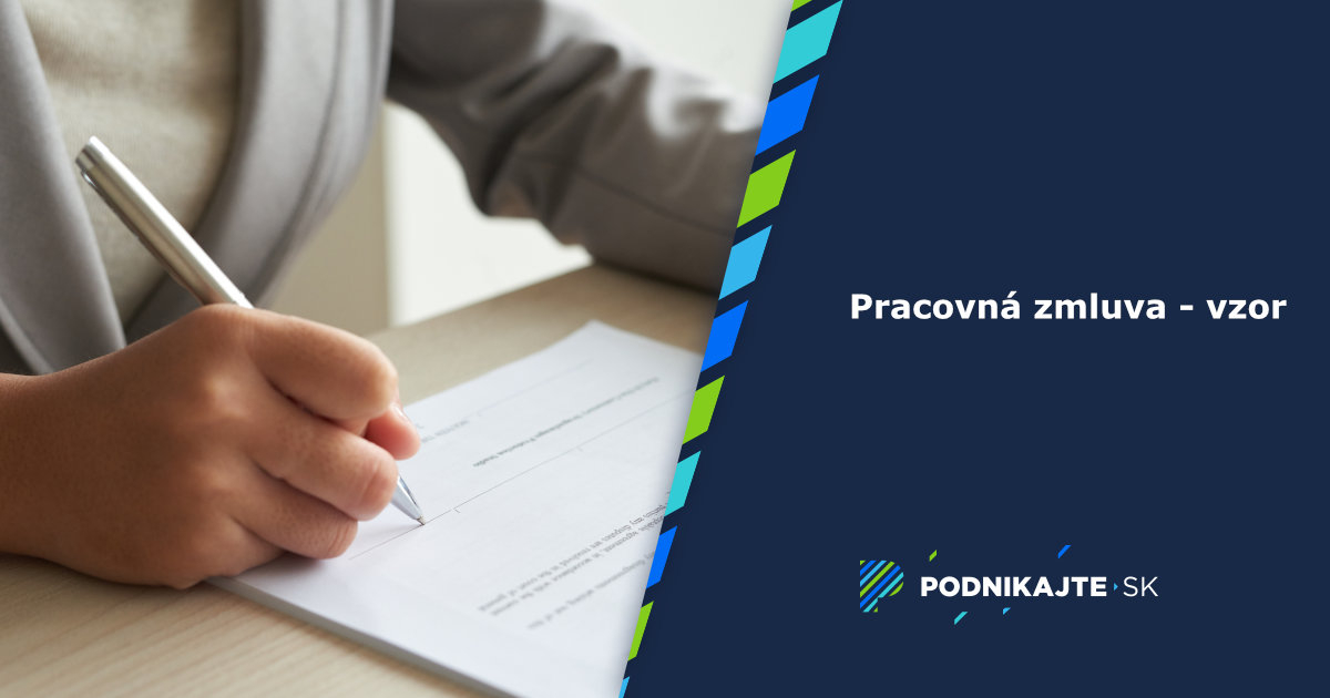 Pracovná zmluva – náležitosti a vzor | Podnikajte.sk