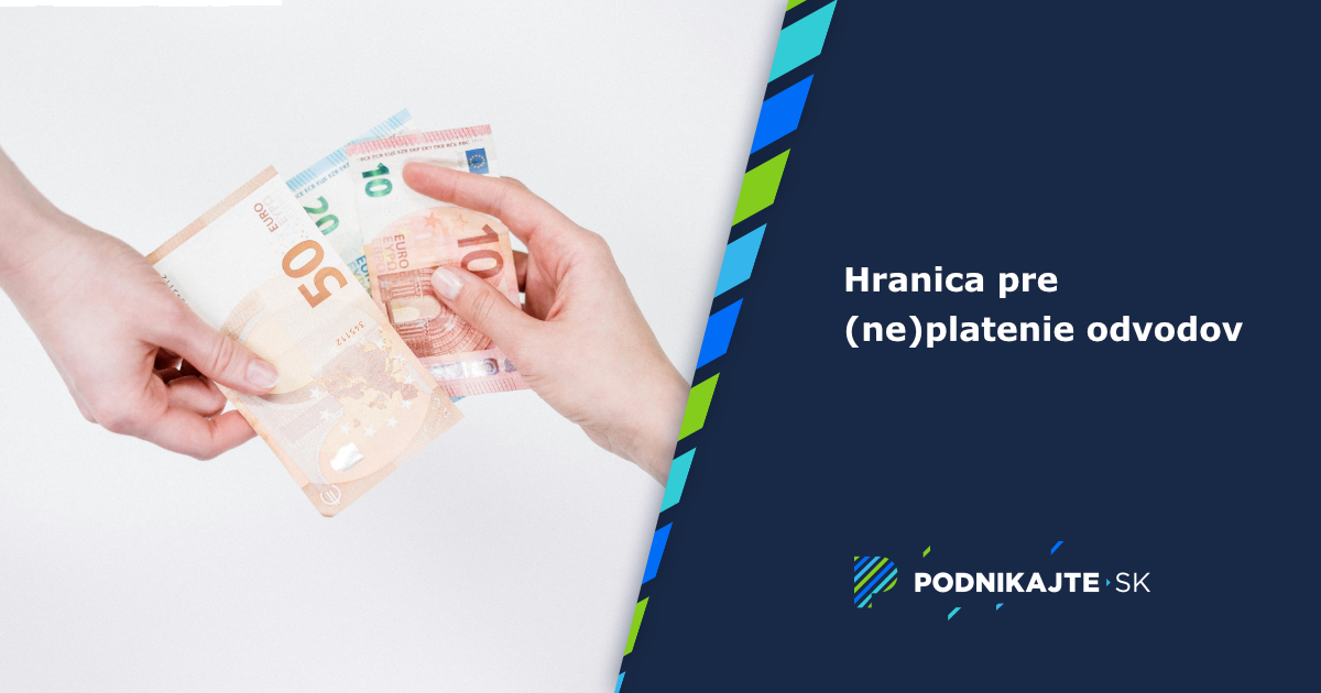 Hranica príjmov pre (ne)platenie odvodov do Sociálnej poisťovne za rok 2025 v roku 2026 ...