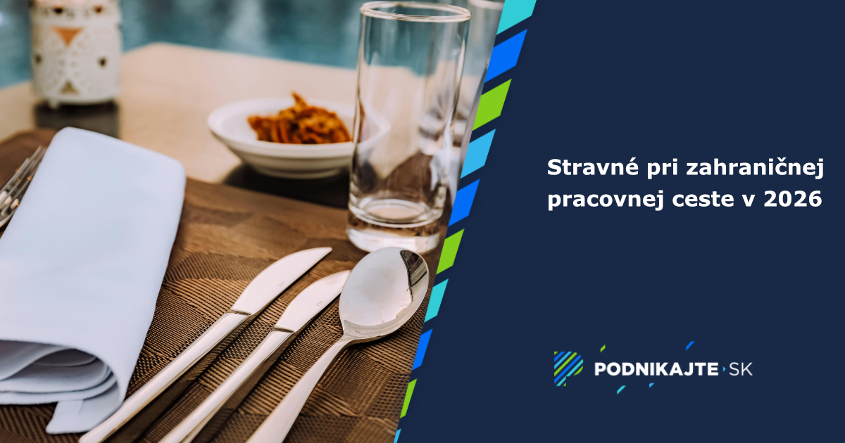 Diéty (stravné) pri zahraničných pracovných cestách v roku 2026 ...